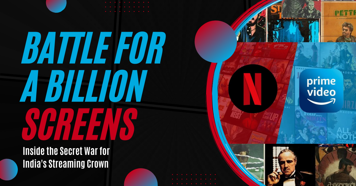 Netflix vs Prime Video India: A 5-Point Breakdown of Their Secret ...
